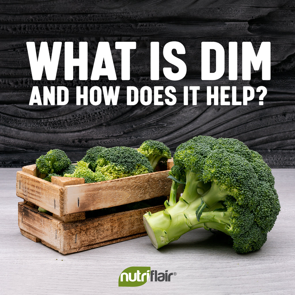 What Is DIM and how does it help?? | NutriFlair